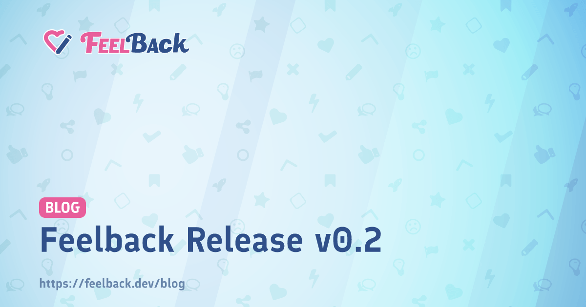 Feelback Release v0.2 | Feelback Blog