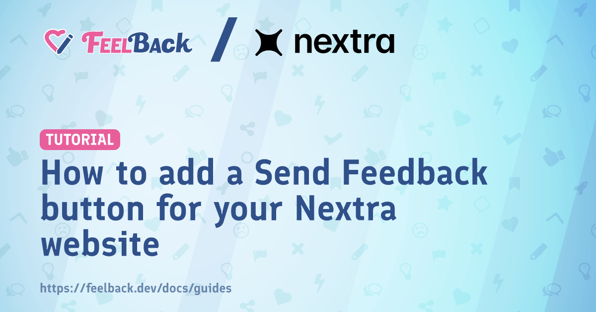 How to add a Send Feedback button for your Nextra website | Feelback ...